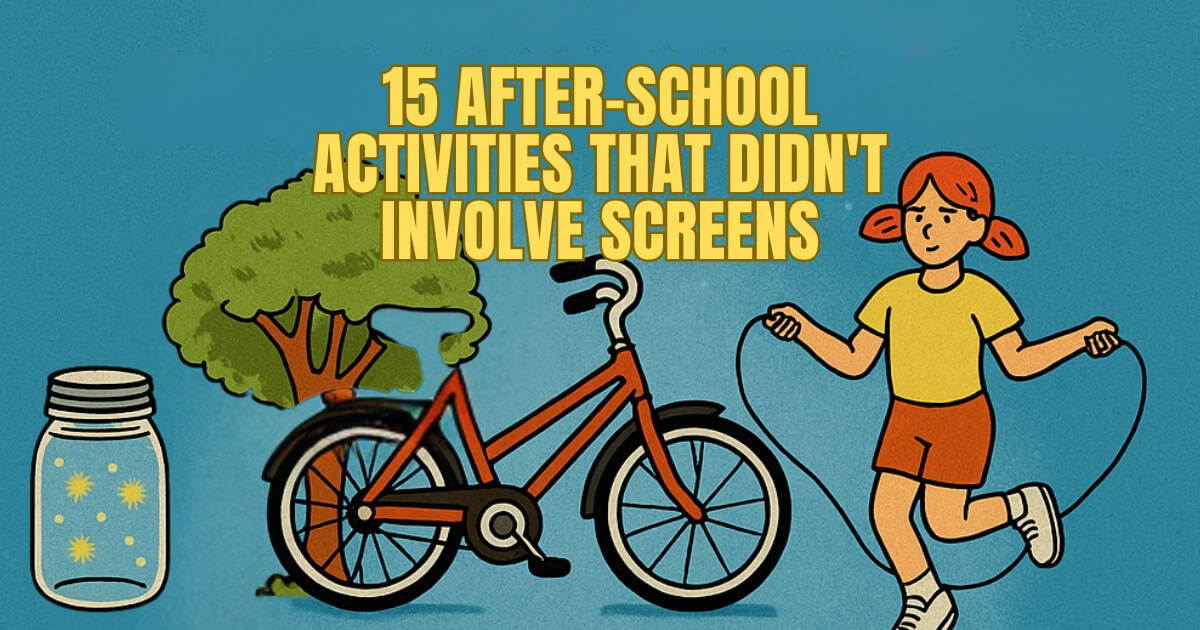 15 After-School Activities That Didn’t Involve Screens (& Kept Us Busy ...